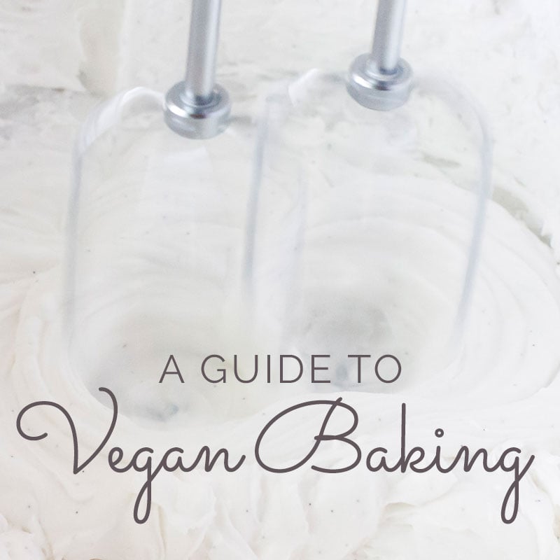 A Guide to Vegan Baking - Namely Marly
