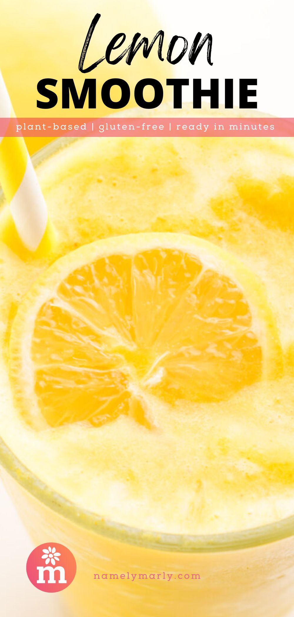 The Ultimate Lemon Smoothie Recipe You Need to Try - Namely Marly